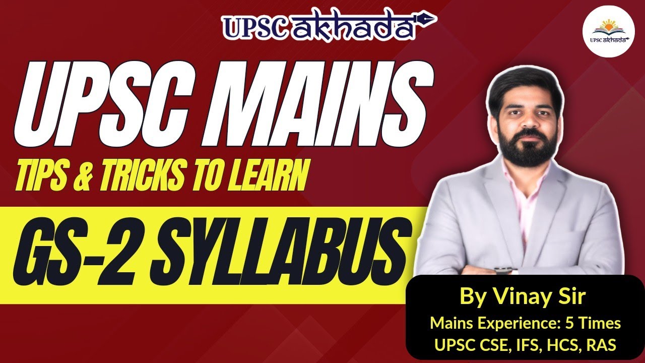 Learn GS-2 Syllabus by heart | Tips & Tricks | UPSC Mains Syllabus ...