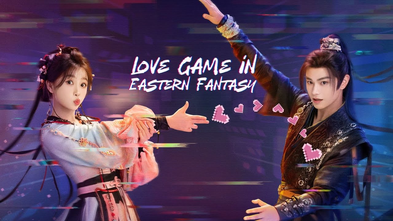 The Best Show I've Ever Seen: Love Game In Eastern Fantasy // Chinese ...