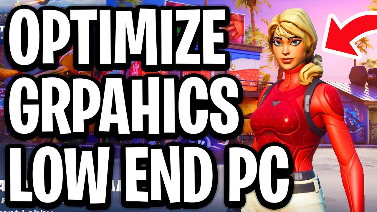 How To Optimize Fortnite Graphics Settings For Low-End PC (Chapter 7 ...