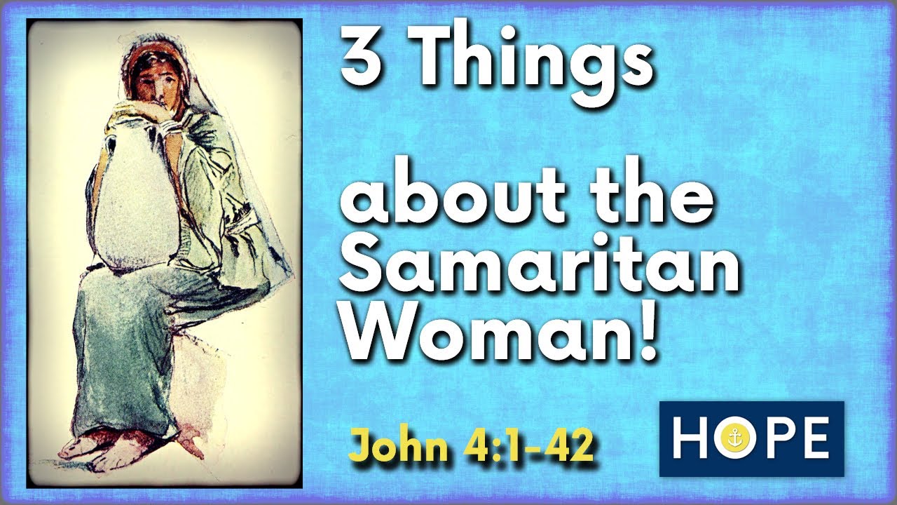 3 Things about the Samarian Woman! - YouTube
