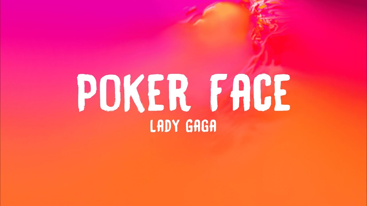 Lady Gaga - Poker Face (Lyrics) - YouTube