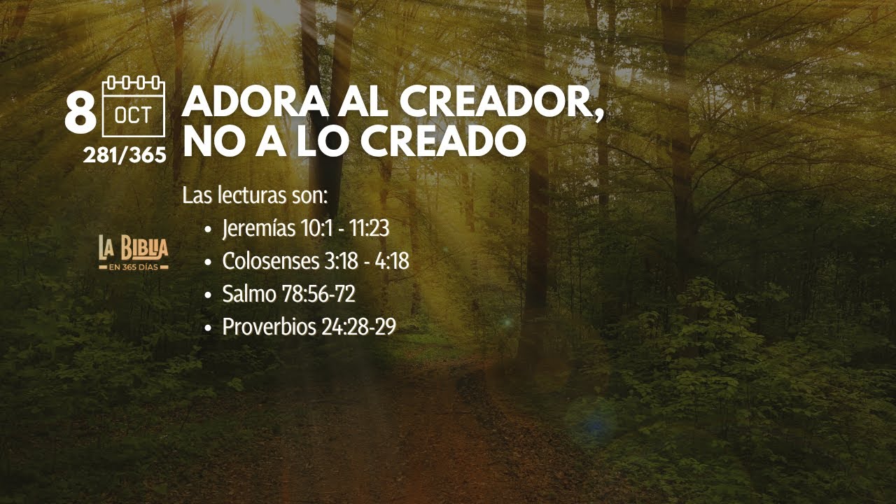 8 Oct / Día 281/365 | Adora al Creador, no a lo creado