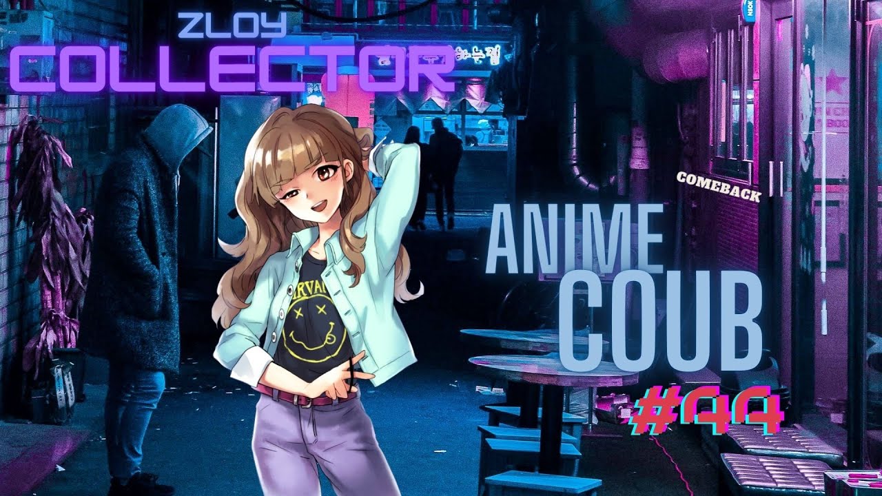 ColleCToR BEST COUB | Аниме /anime amv / mega coub /mycoubs |music Coub ...