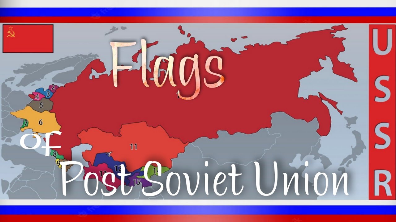 Flags of Post Soviet Union - YouTube