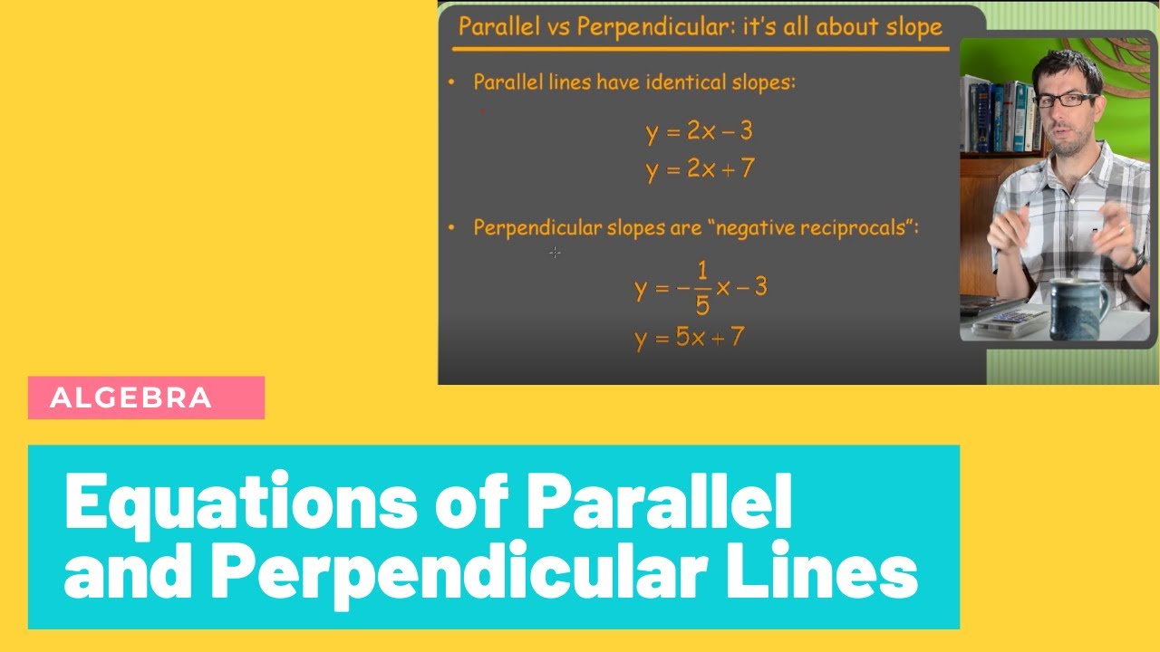 Equations of Parallel and Perpendicular Lines - YouTube