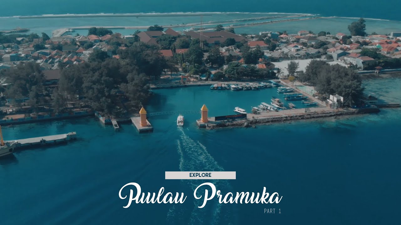EXPLORE PULAU PRAMUKA (Part 1) - YouTube