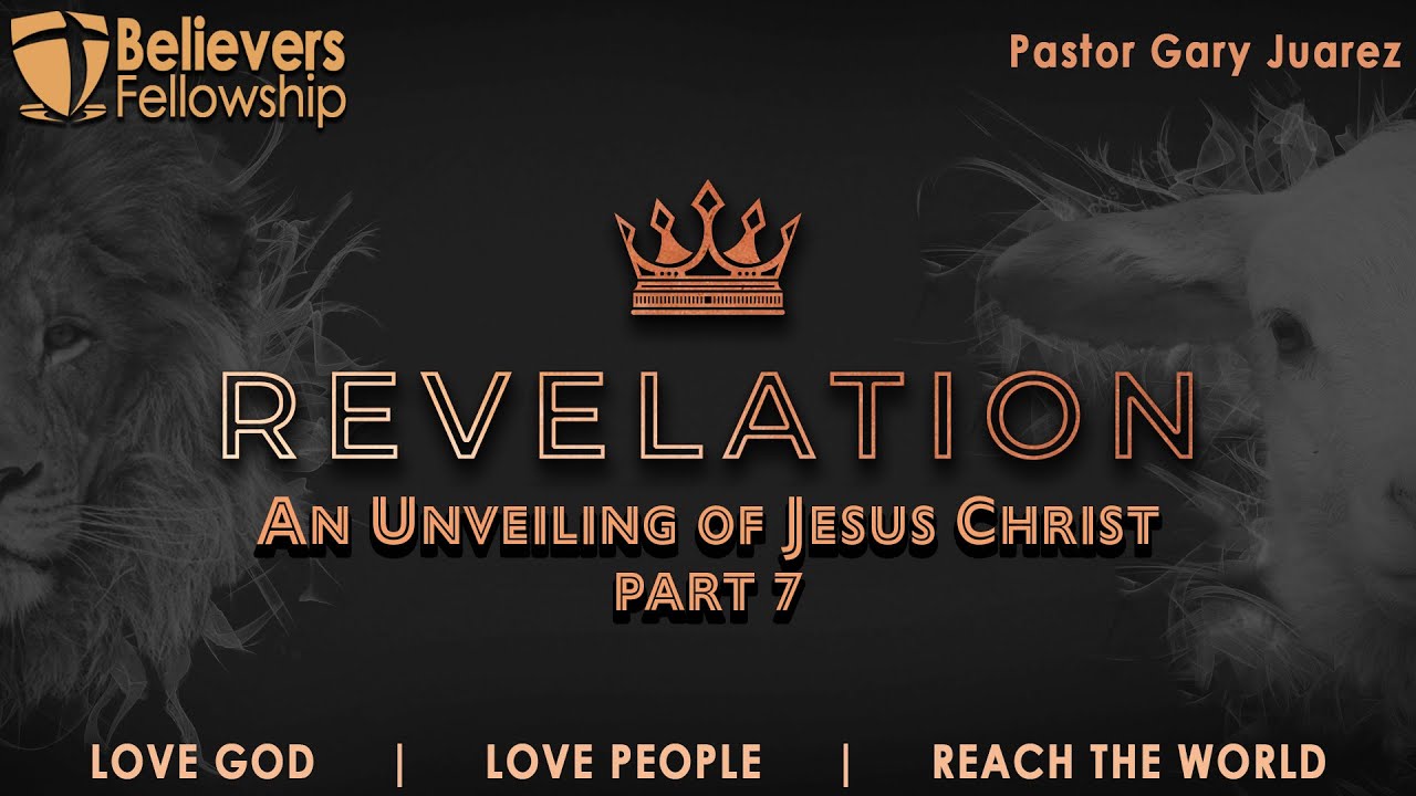 3-16-2025 | Revelation - The Unveiling of Jesus Christ - Part 7 ...