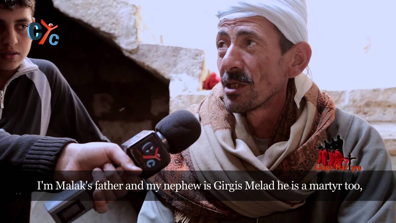 Libya Martyrs, Interview With Family of Gergis Milad & Malak Ibrahim ...
