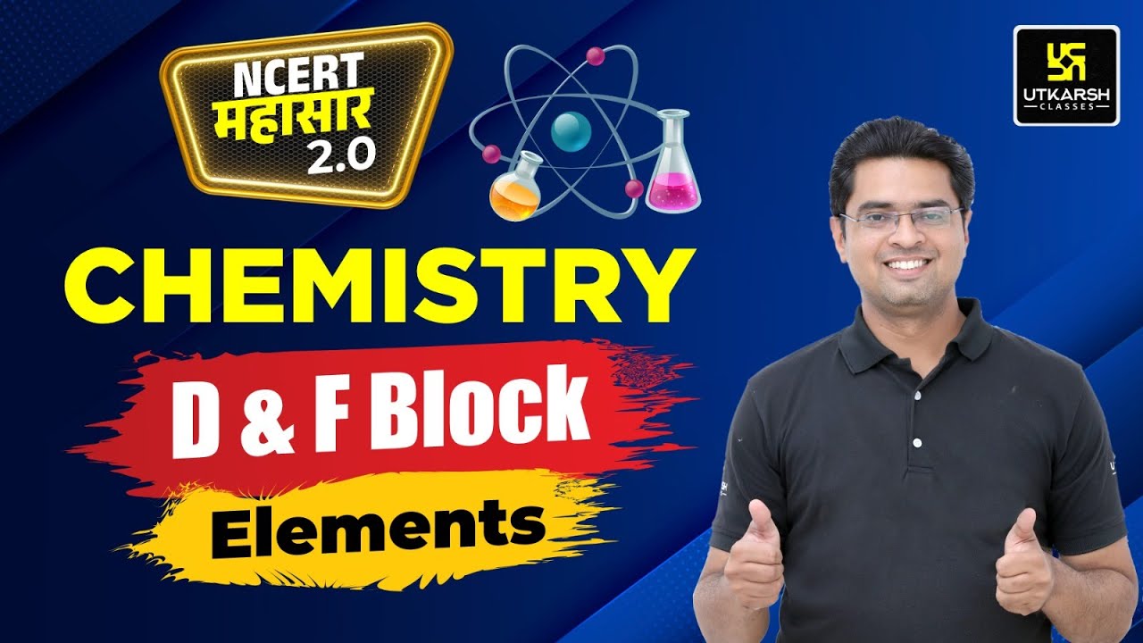 D & F Block Elements | NCERT Chemistry #90 | NCERT MahaSaar 2.0 |By ...