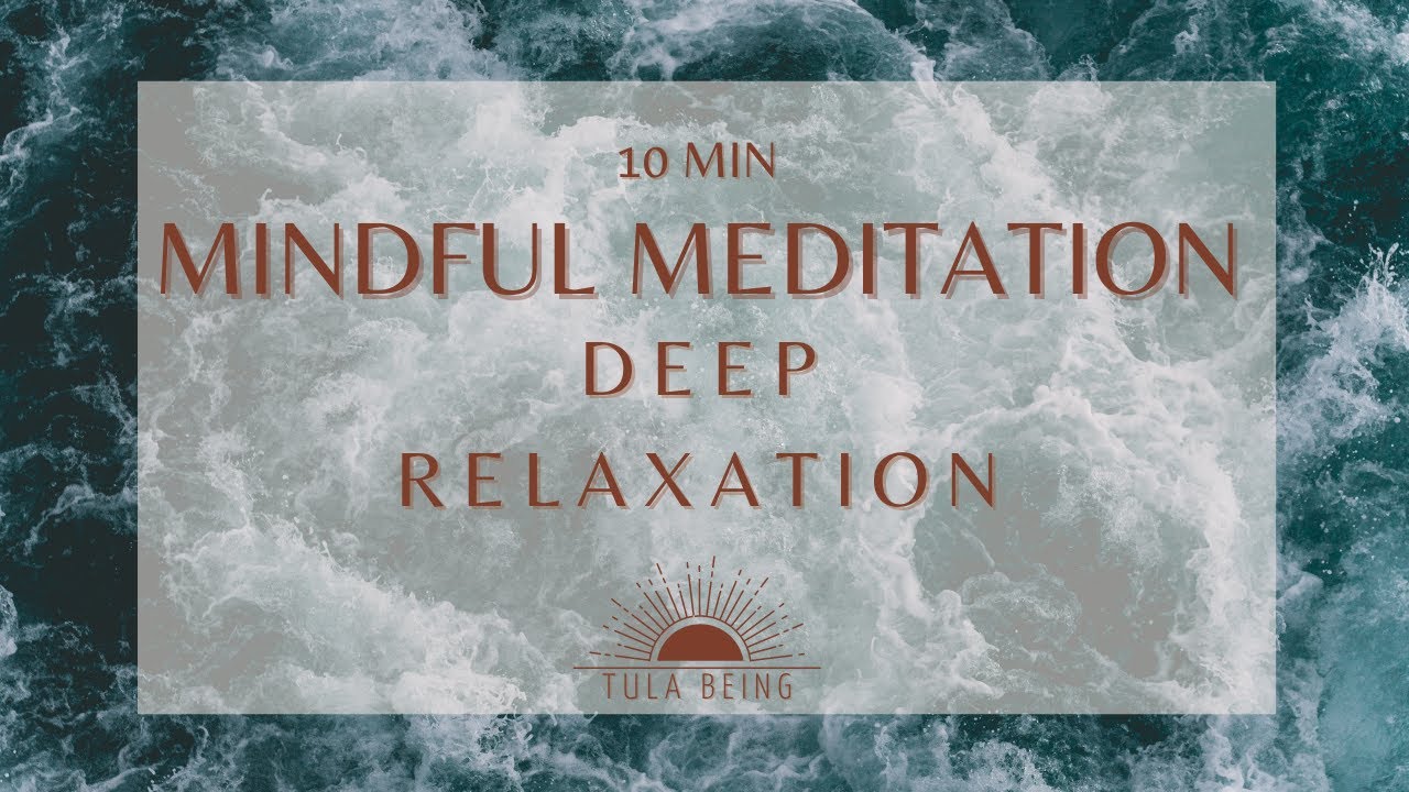 Guided Meditation I Deep Relaxation I 10 Minute Practice - YouTube