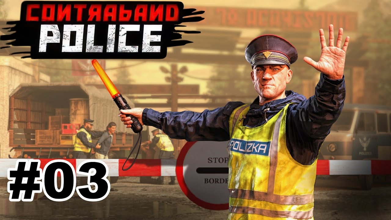 Contraband Police #3 - PRODUTOS ILEGAIS NOS VEICULOS - GAMEPLAY - 4K ...