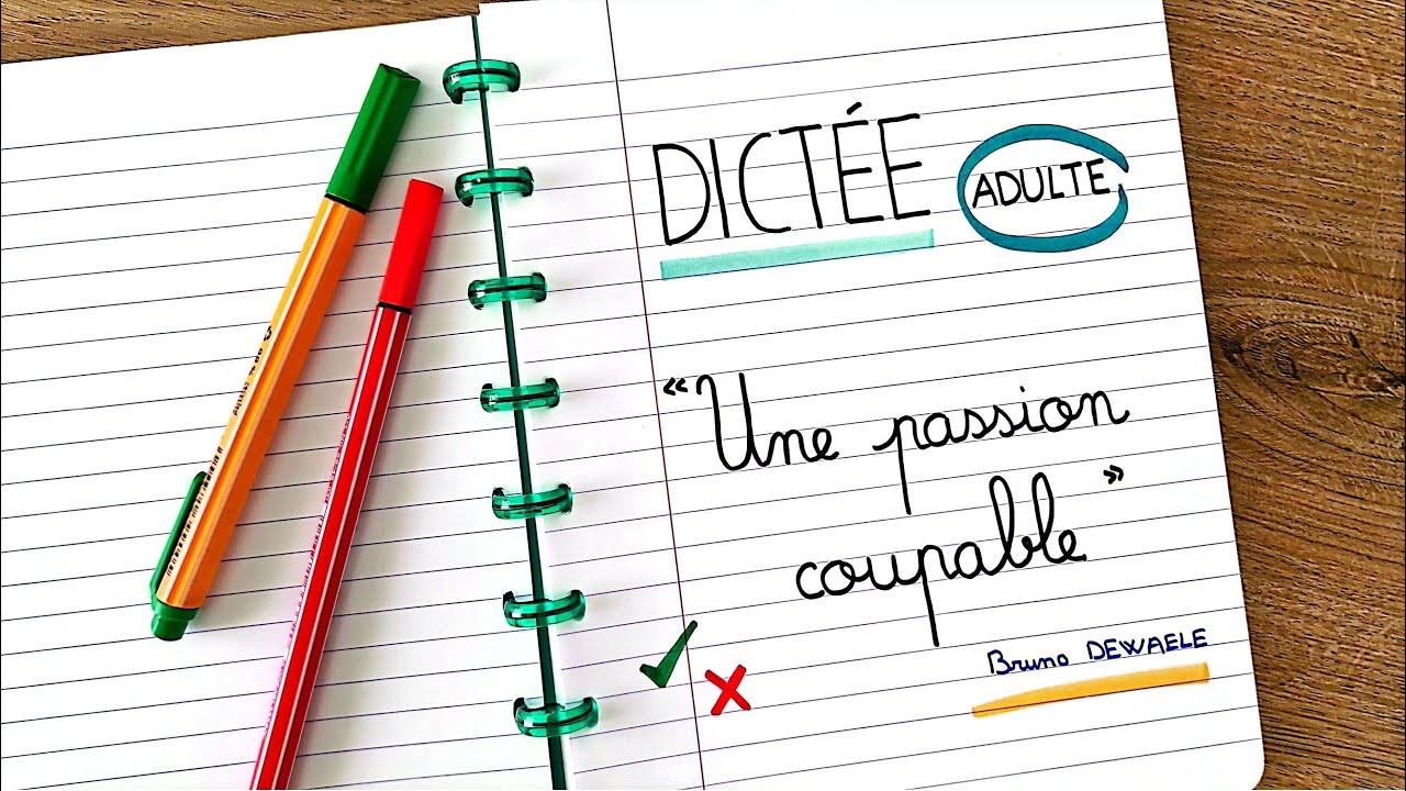 DICTÉE ADULTES n°1 - Une passion coupable - YouTube