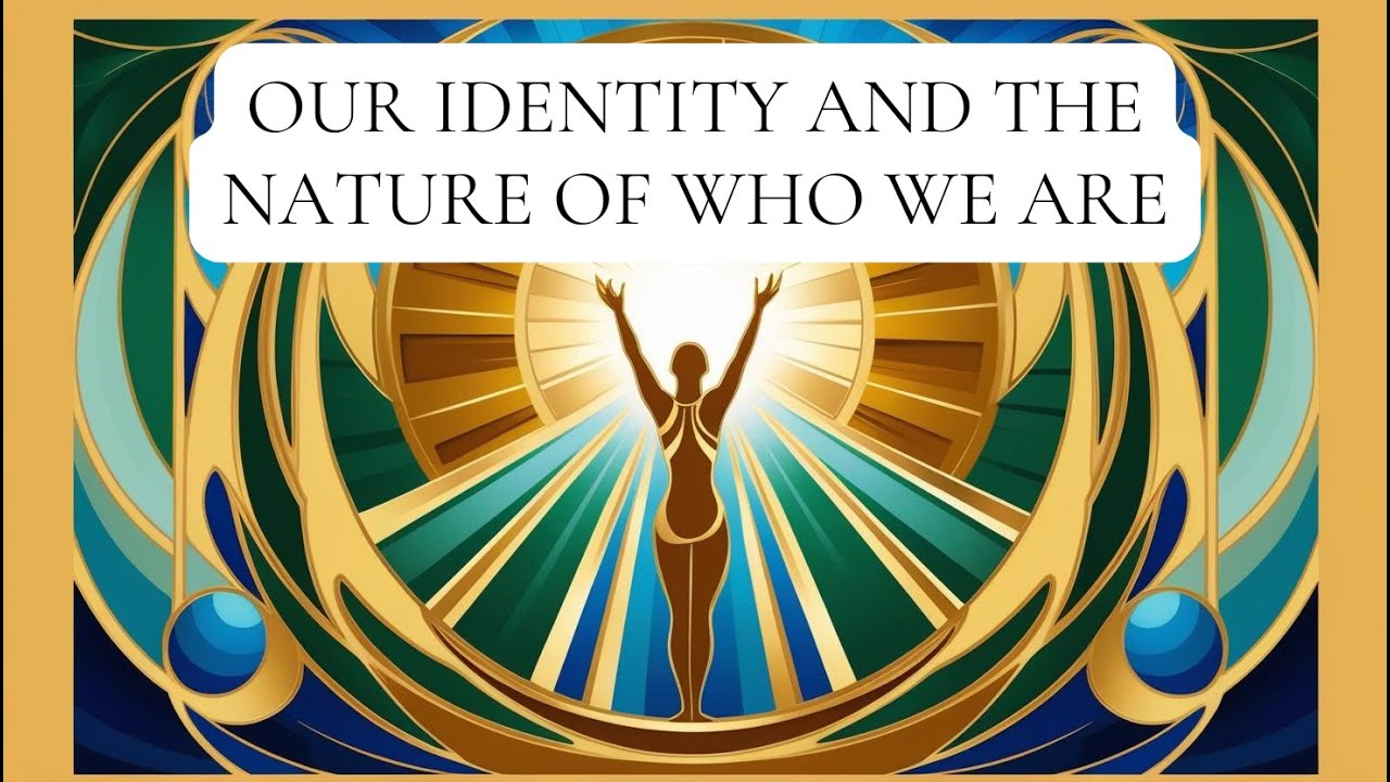 Our identity and the nature of who we are - YouTube