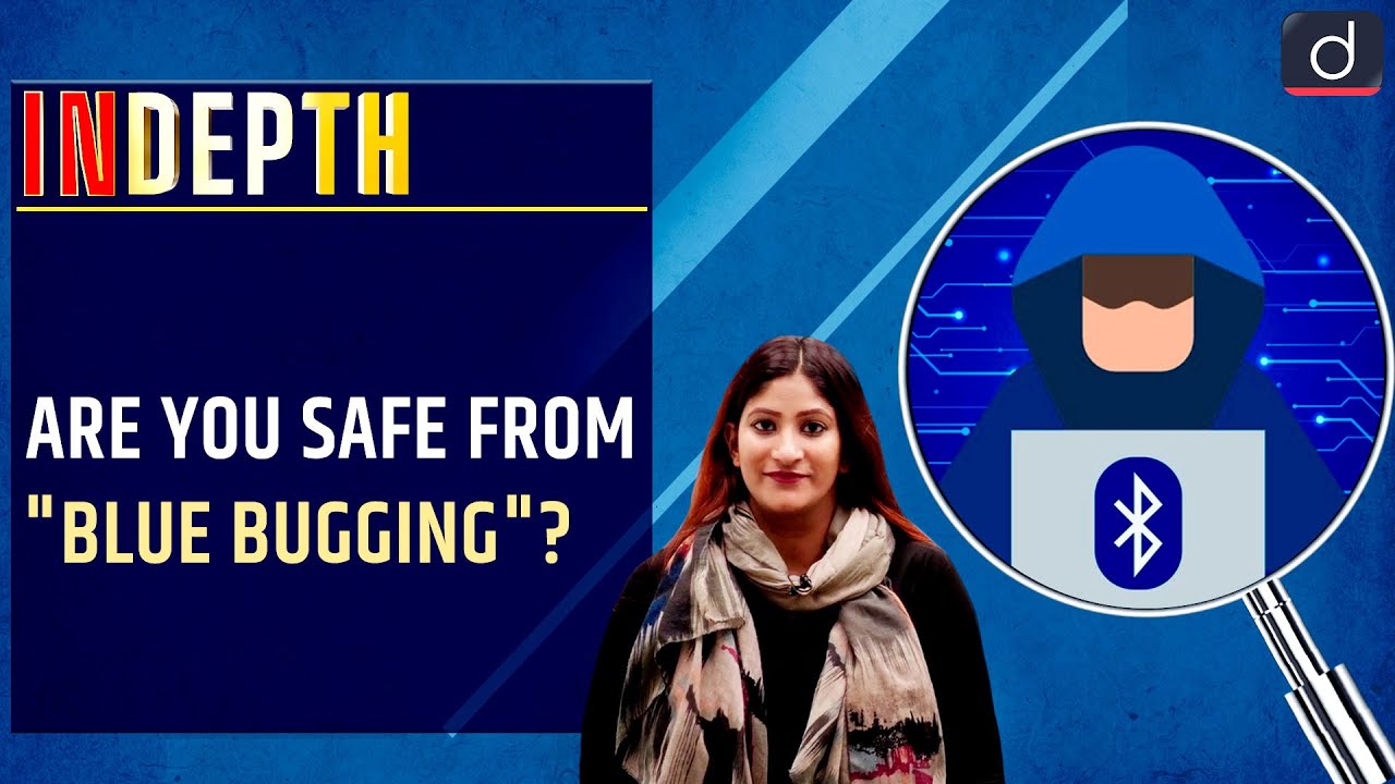 Are you safe from "Blue bugging"? - In Depth | Drishti IAS English ...