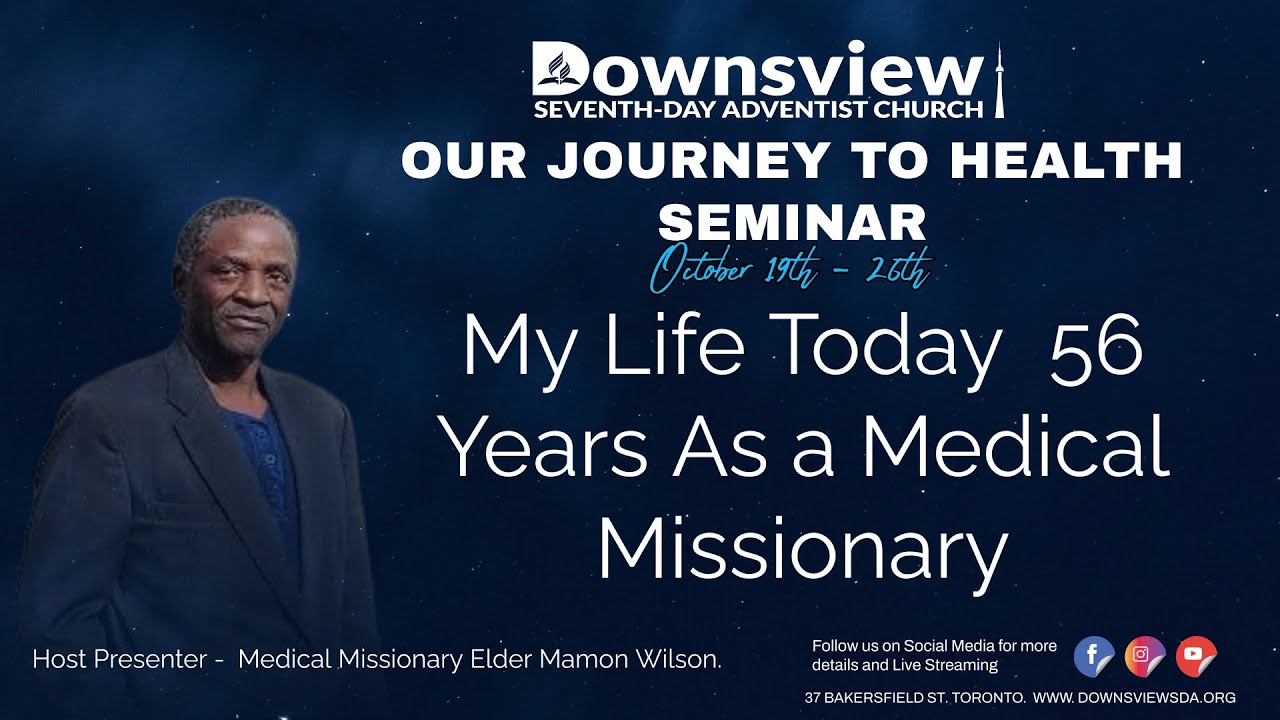 OUR JOURNEY TO HEALTH SEMINAR - My Life Today 56 Years As a Medical ...