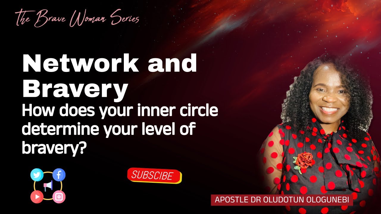 Brave Woman Series: How does your network determine your level of ...