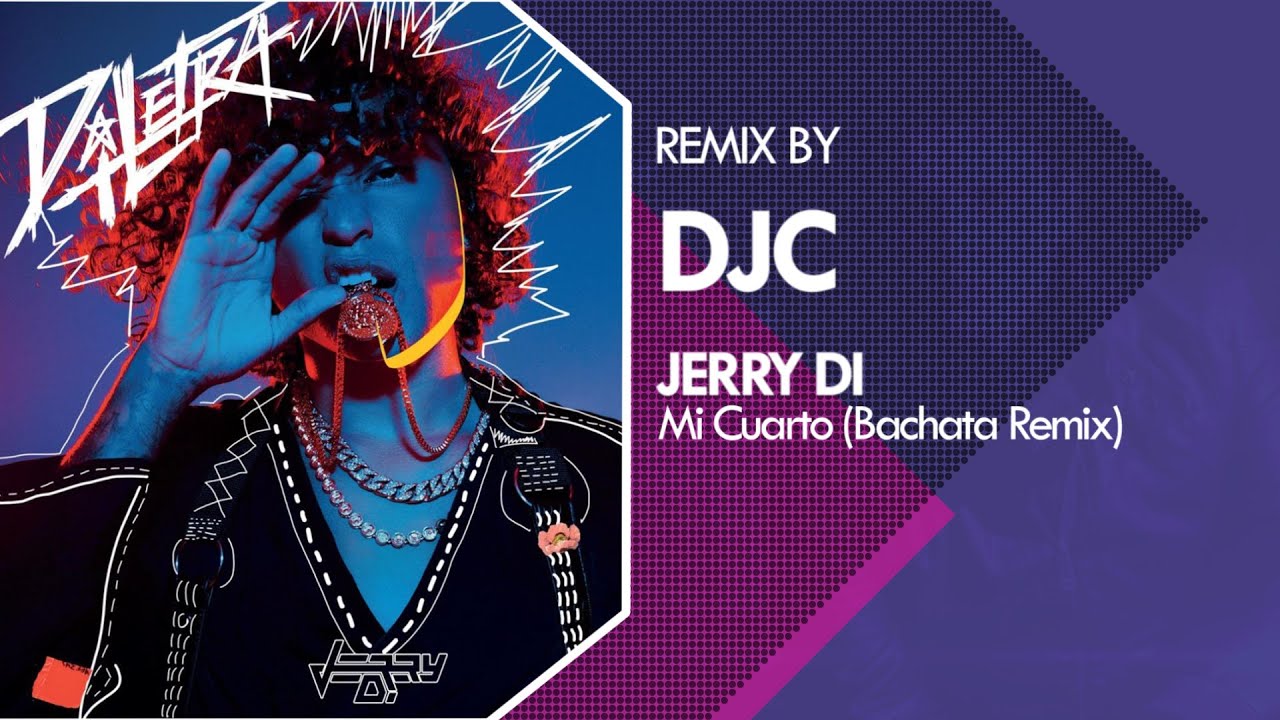 Jerry Di - Mi Cuarto (Bachata Remix Versión DJC) - YouTube Music