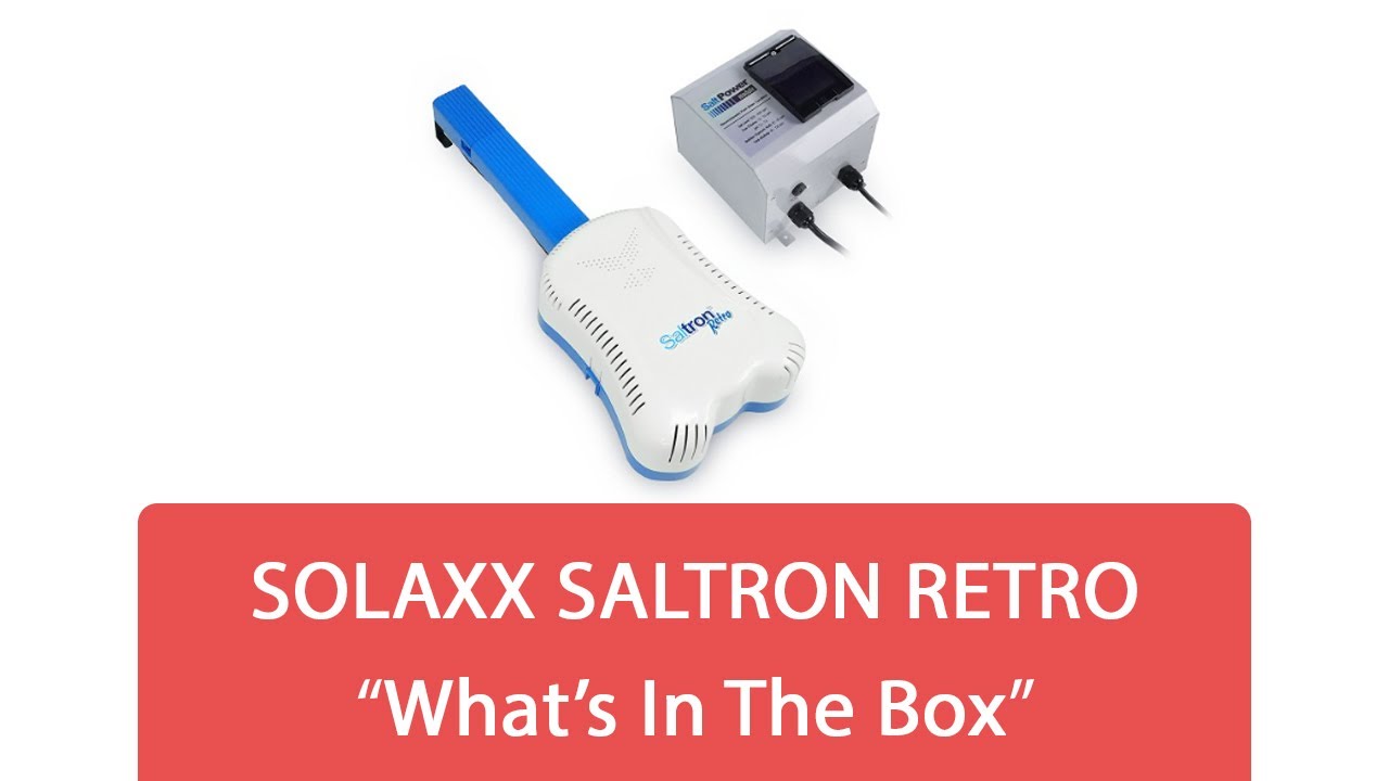 Solaxx® Saltron Retro Salt Chlorine Generator - "What's in the box ...