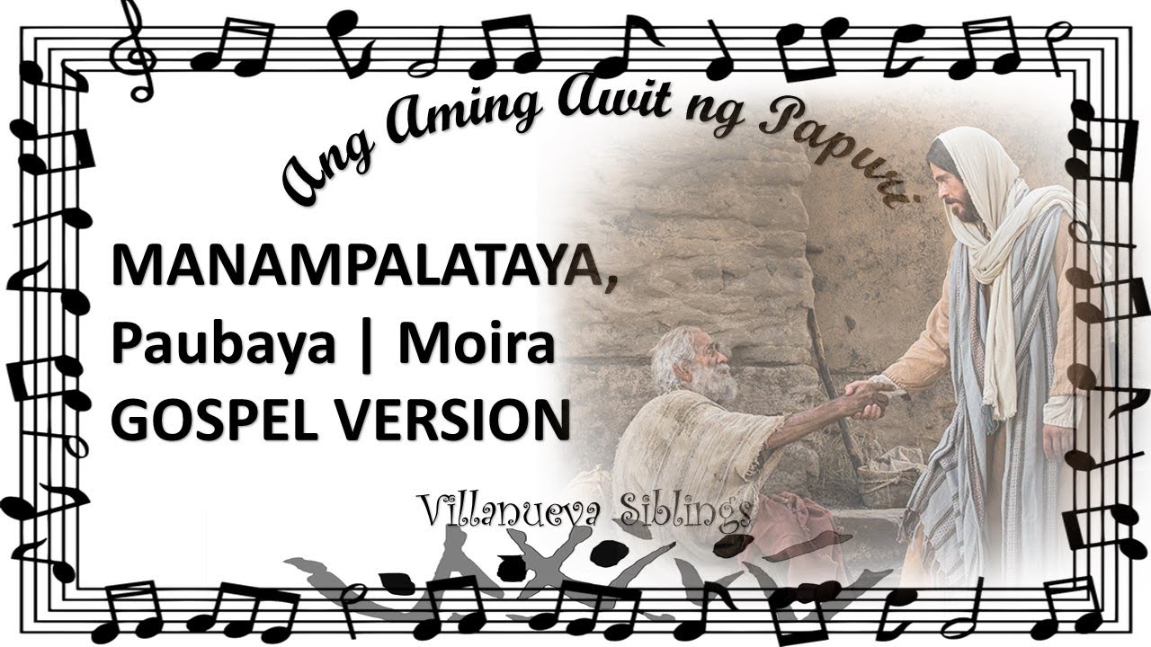 Manampalataya | Paubaya (Moira) Gospel Version | Communion Song(s ...