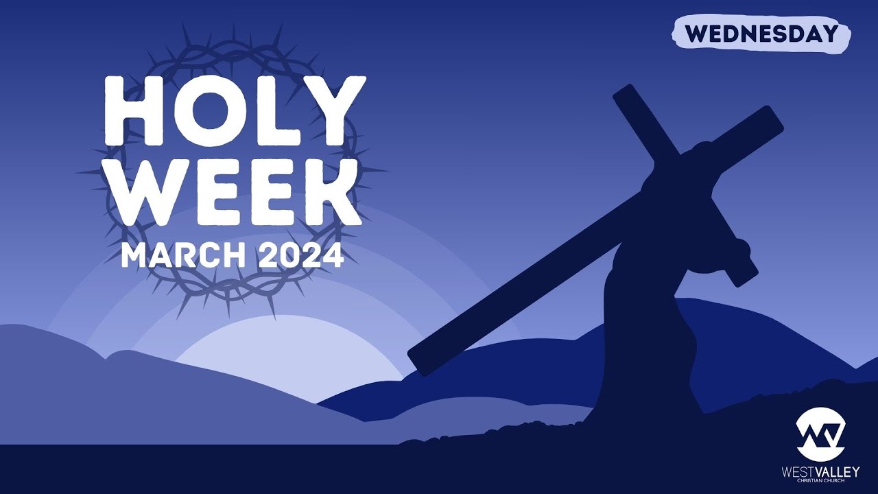 Wednesday of Holy Week - YouTube