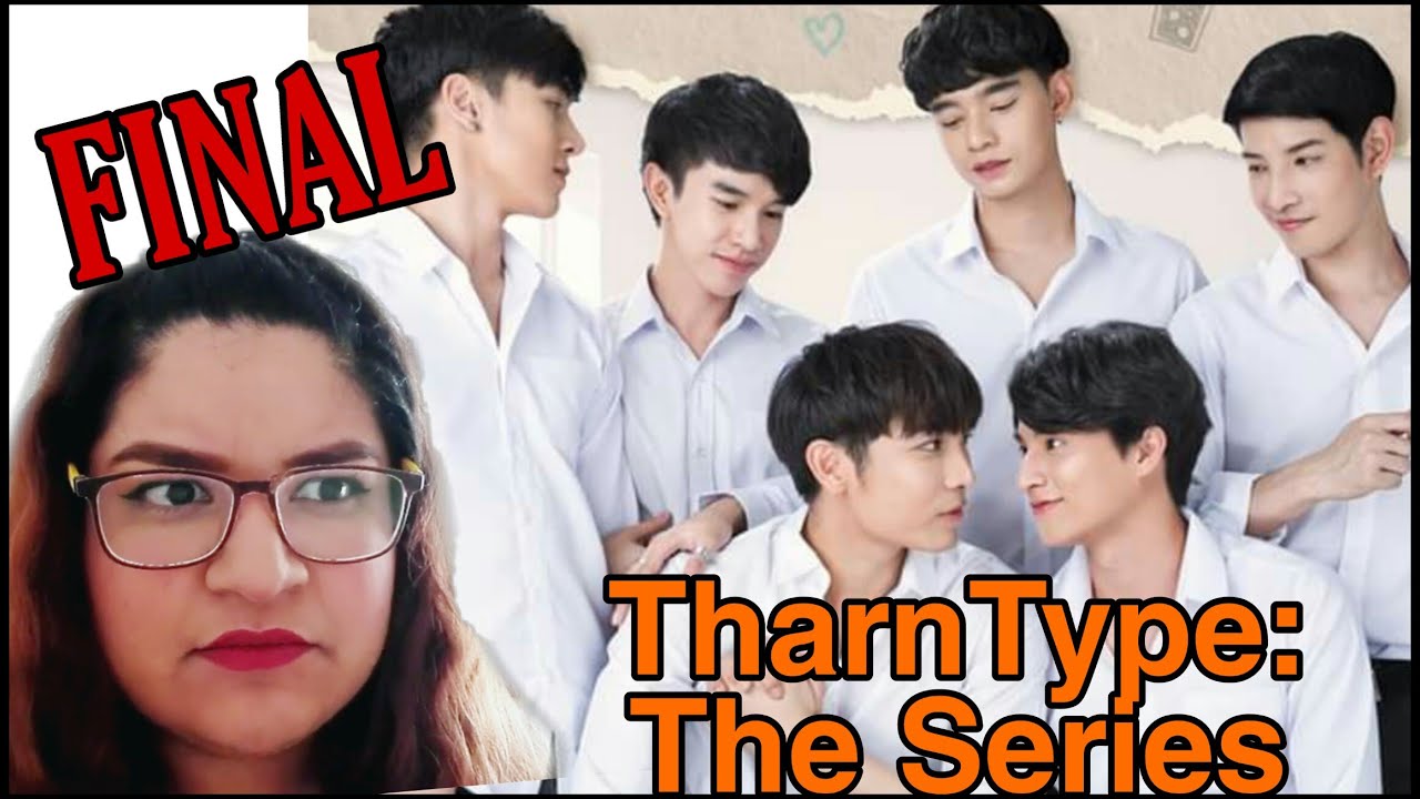 REVIEW | TharnType the series FINAL - YouTube
