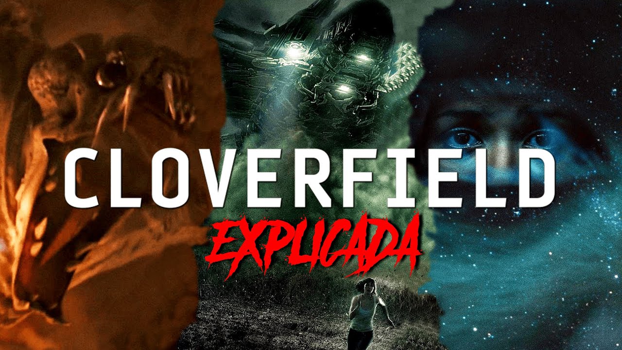 CLOVERFIELD | TODA la SAGA EXPLICADA - YouTube