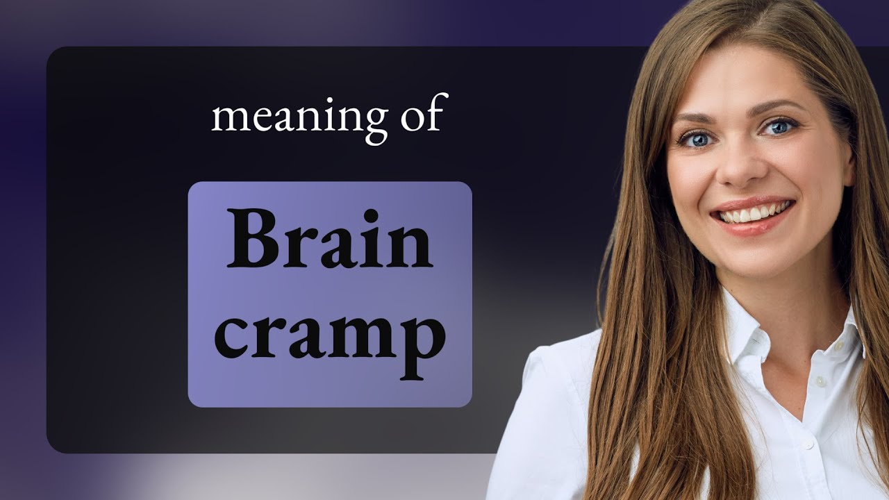 Unraveling the Meaning of "Brain Cramp" - YouTube