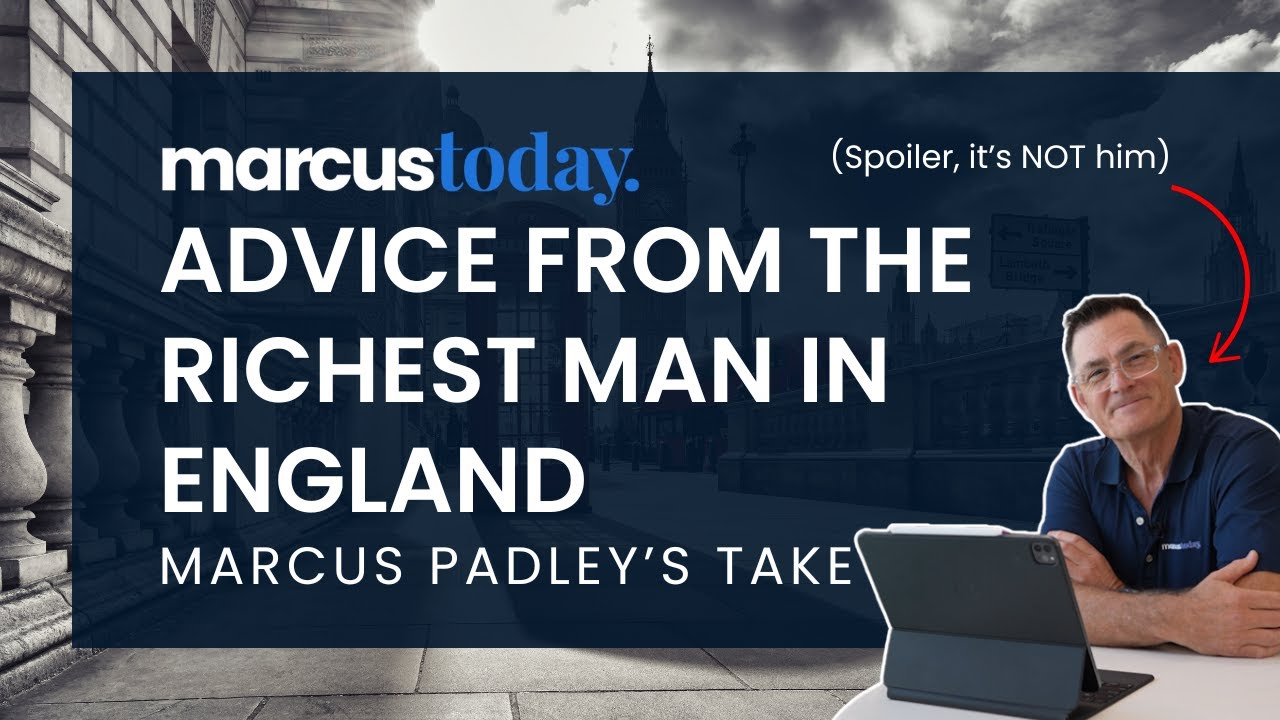 Lessons From the Richest Man in England | Marcus Padley's Take - YouTube
