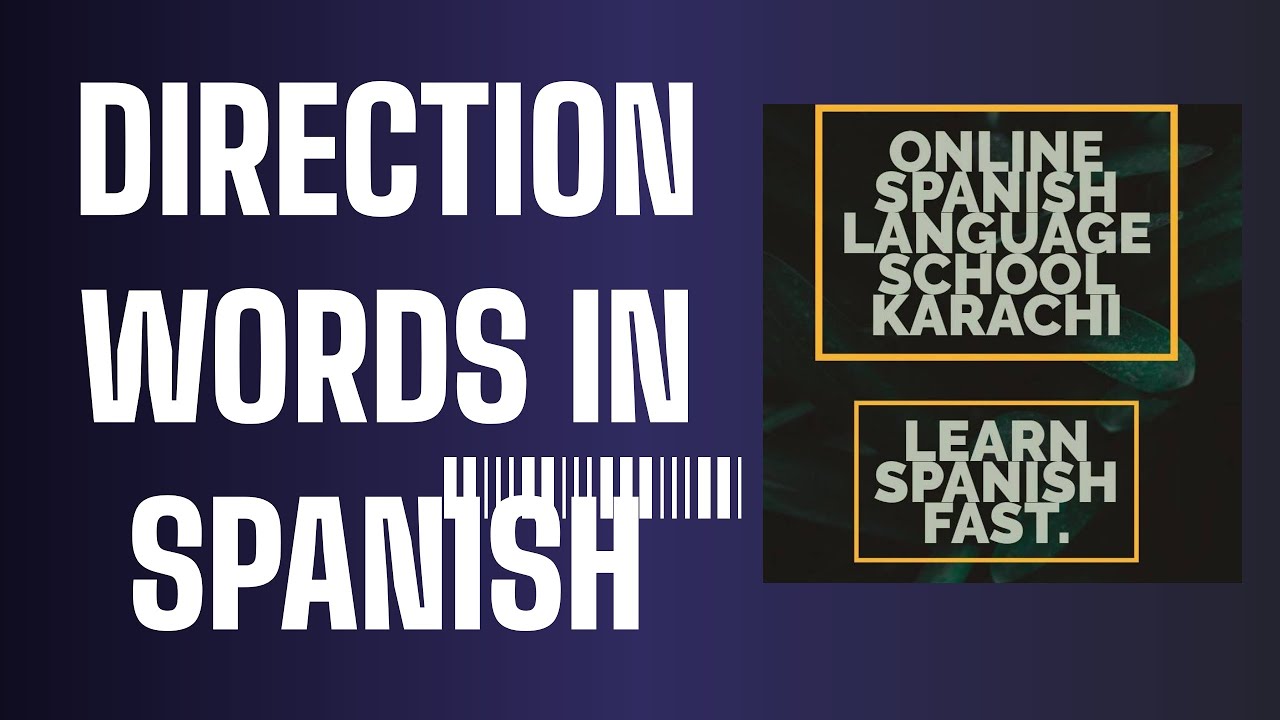 Lesson 5: DIRECTION WORDS IN SPANISH - YouTube