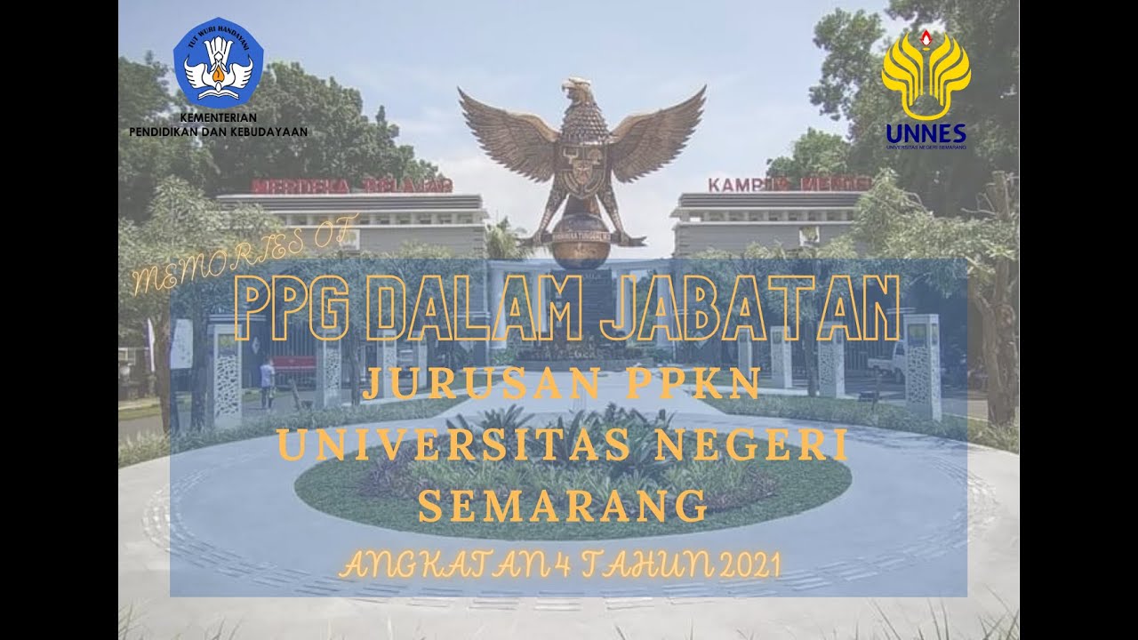 MEMORIES OF PPG PPKN UNNES ANGKATAN 4 2021 - YouTube