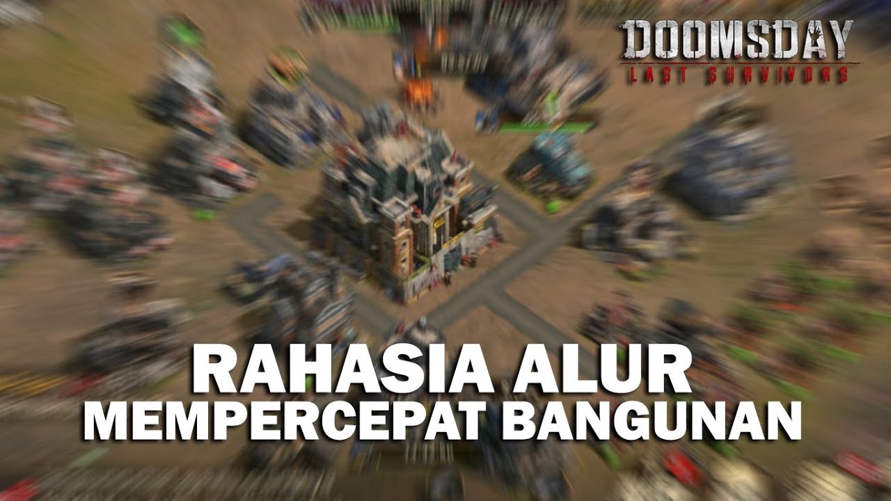 INI DIA RAHASIA ALUR MEMPERCEPAT BANGUNAN SECARA TEPAT - DOOMSDAY LAST SURVIVORS - YouTube