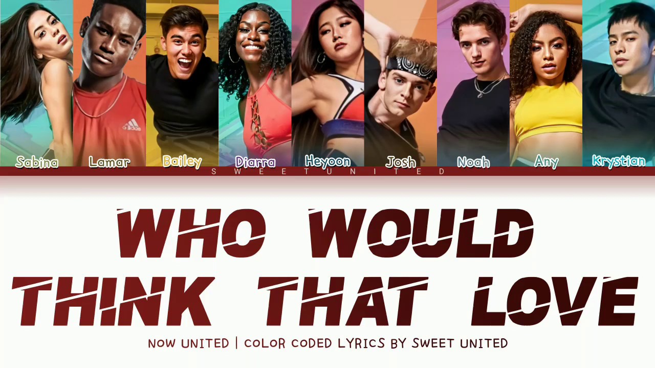NOW UNITED - "Who Would Think That Love" | Color coded lyrics☆ - YouTube
