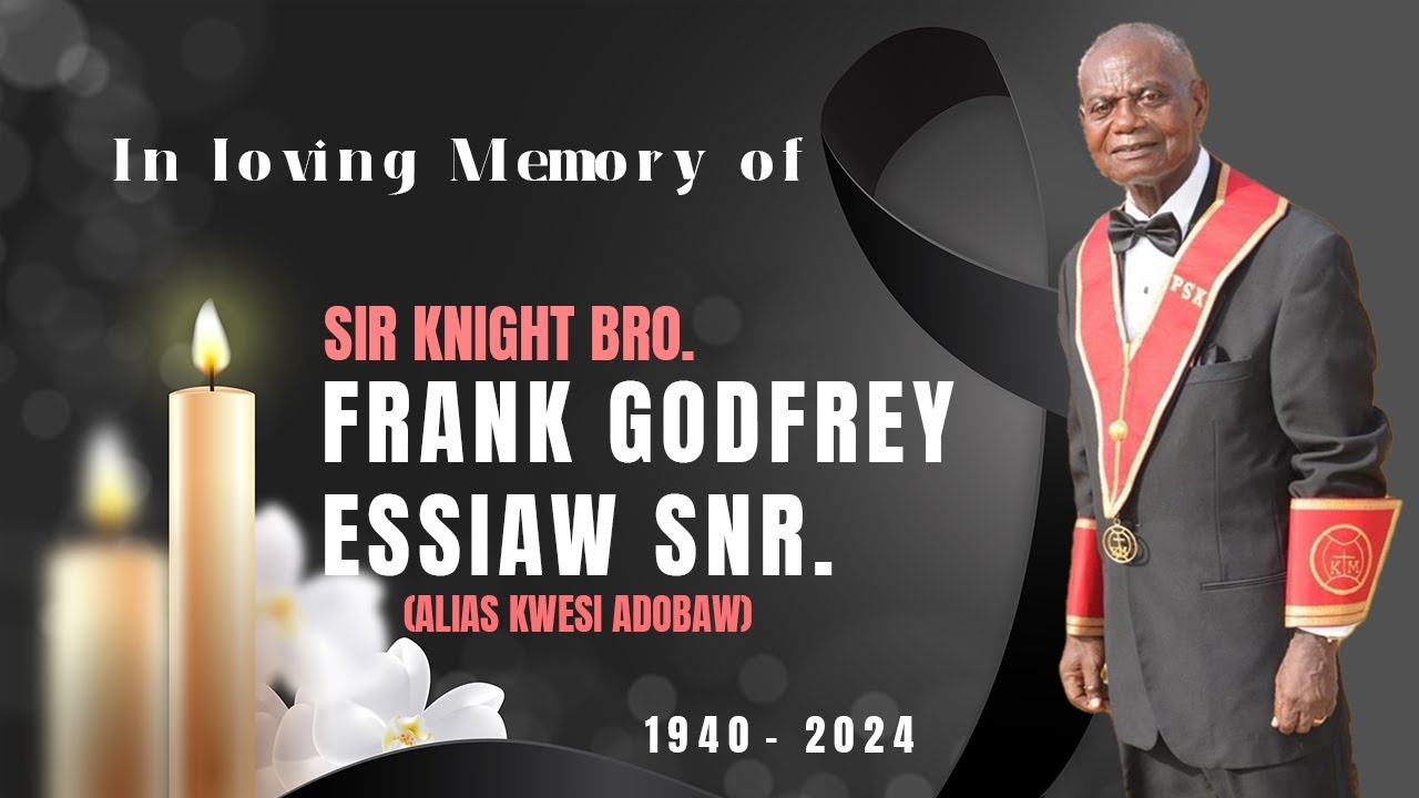 BURIAL MASS - SIR KNIGHT BRO. FRANK GODFREY ESSIAW SNR (ALIAS KWESI ADOBAW) - YouTube