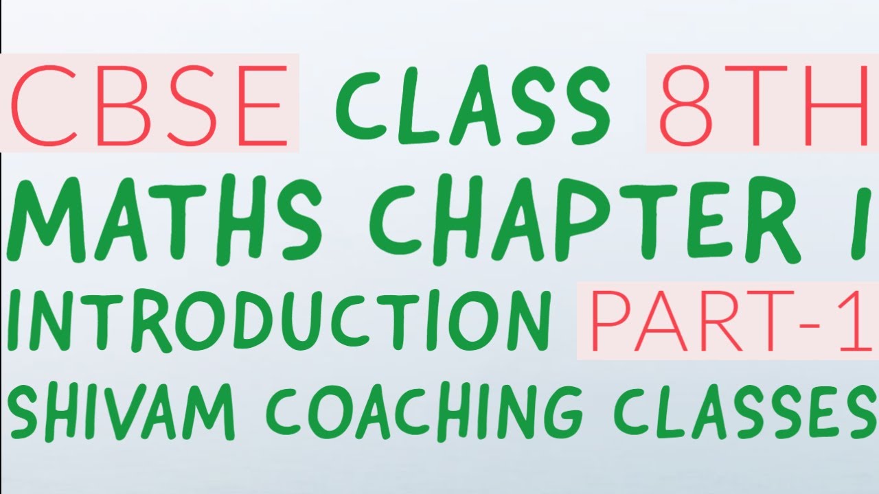 CBSE CLASS 8TH MATHS CHAPTER 1 INTRODUCTION PART-1 - YouTube