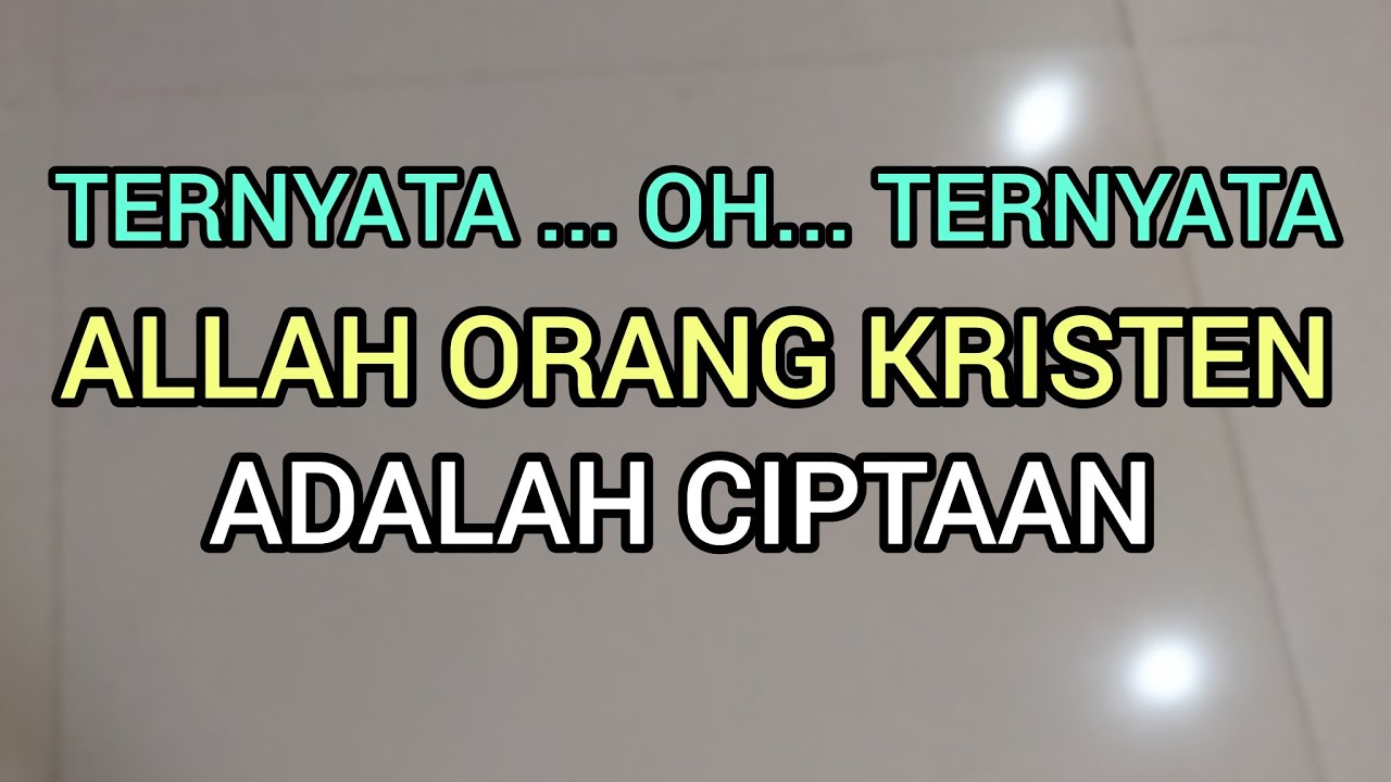 Allah Orang Kristen adalah ROH yang diciptakan. #allah#kristen#kajian# ...