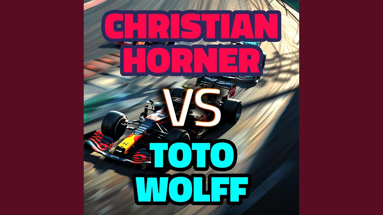 Christian Horner vs Toto Wolff - YouTube