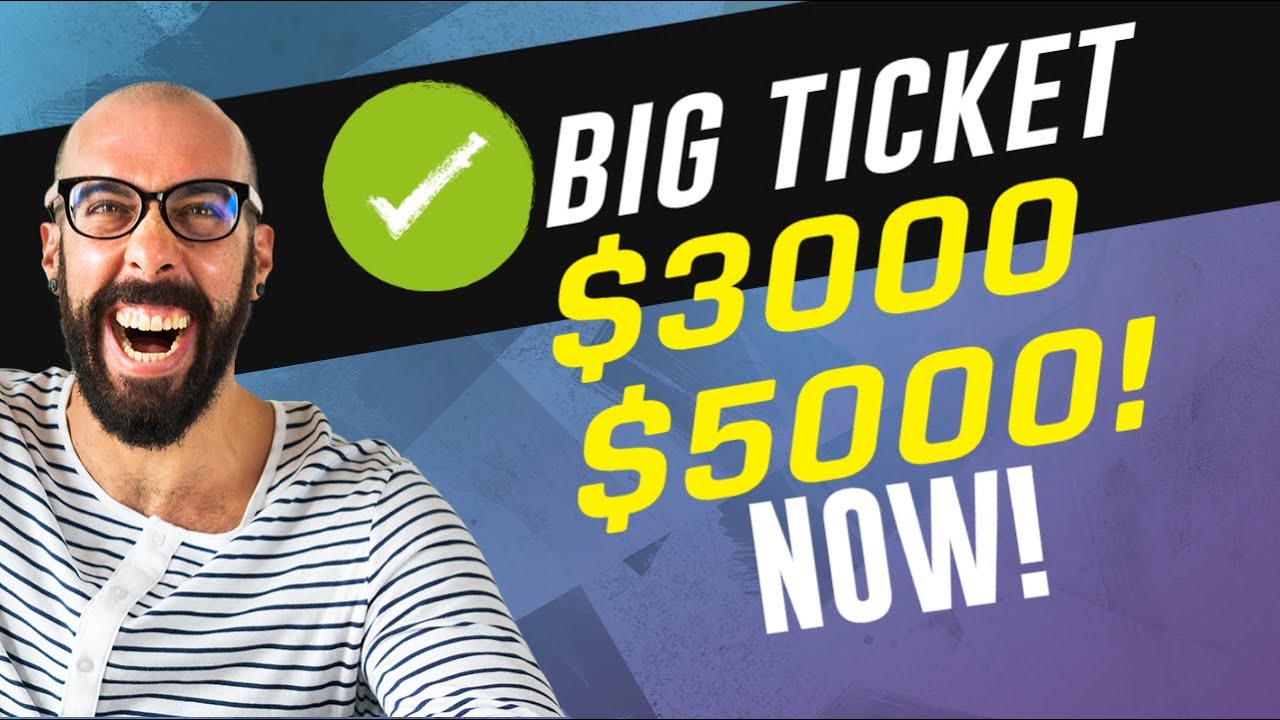 big ticket opportunity, best high ticket program, big ticket program ...