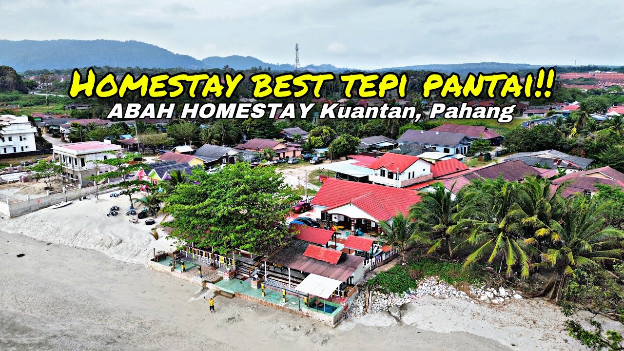 ABAH Homestay Kuantan, Pahang | Homestay Best Tepi Pantai | FULL REVIEW ...