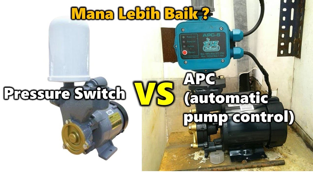 Pilih mana otomatis pompa yang terbaik? Pressure Switch atau APC? - YouTube
