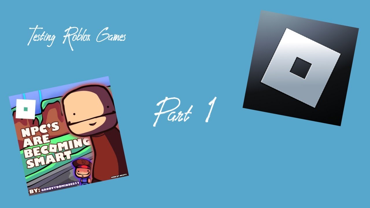Testing Roblox Games - Part 1 - YouTube