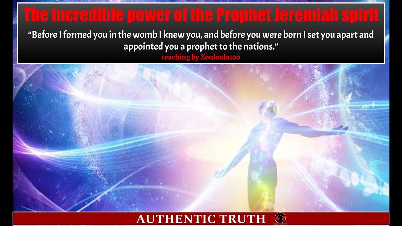 The incredible power of the Prophet Jeremiah's spirit | Zouloula100 ...