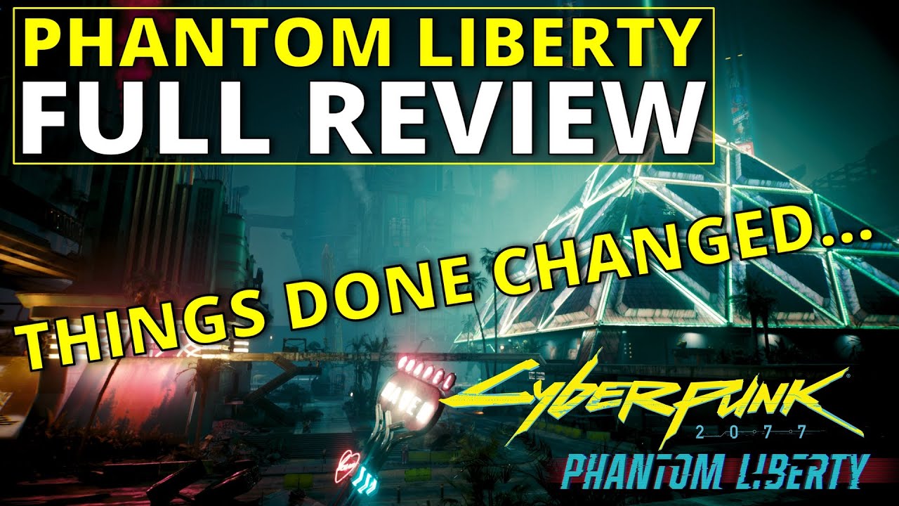 I Completed Phantom Liberty - Spoiler Free Review - YouTube