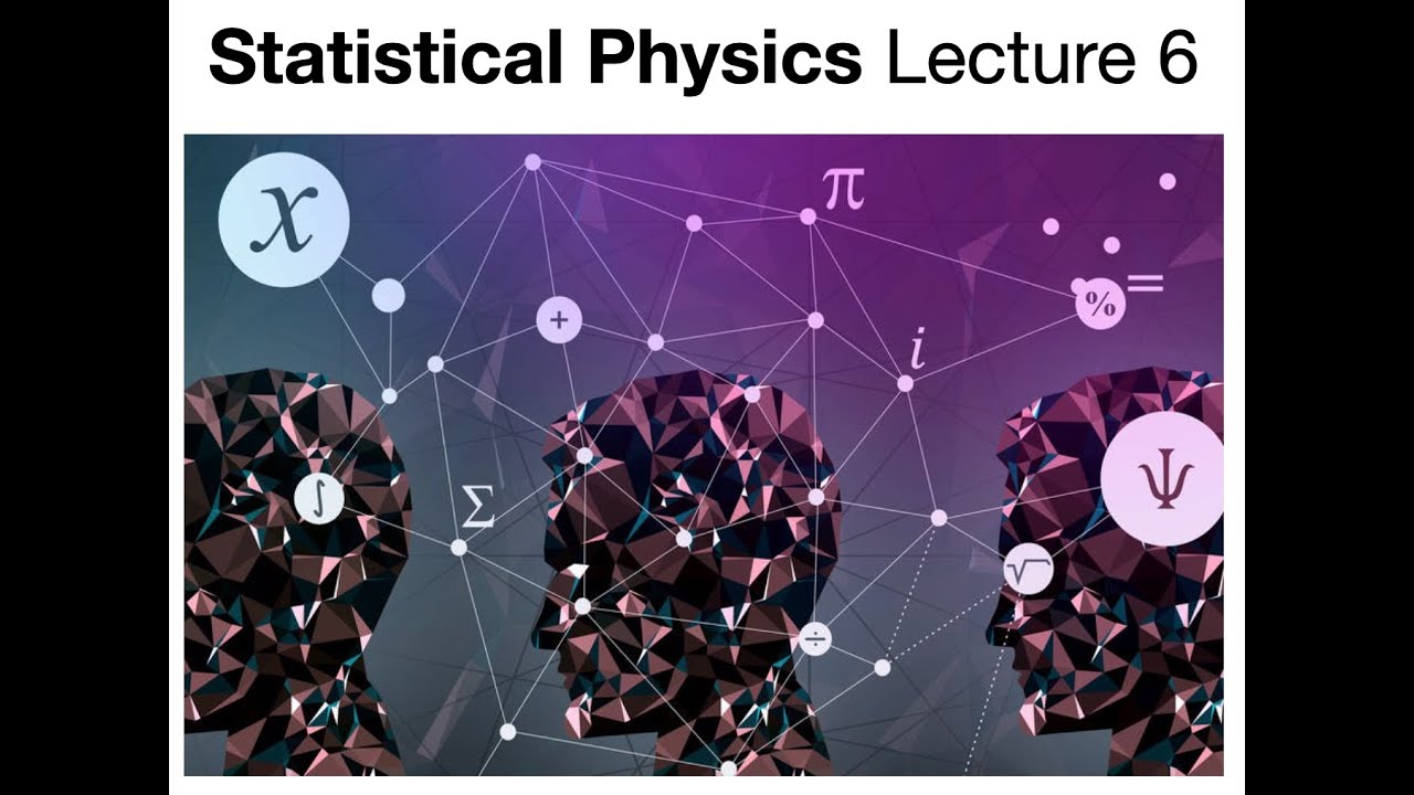 Stat Phys Lecture 6: Thermodynamics from Microcanonical Ensemble - YouTube