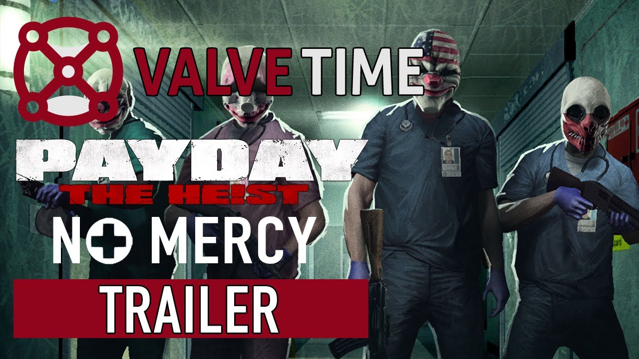 PAYDAY The Heist - No Mercy Trailer - YouTube