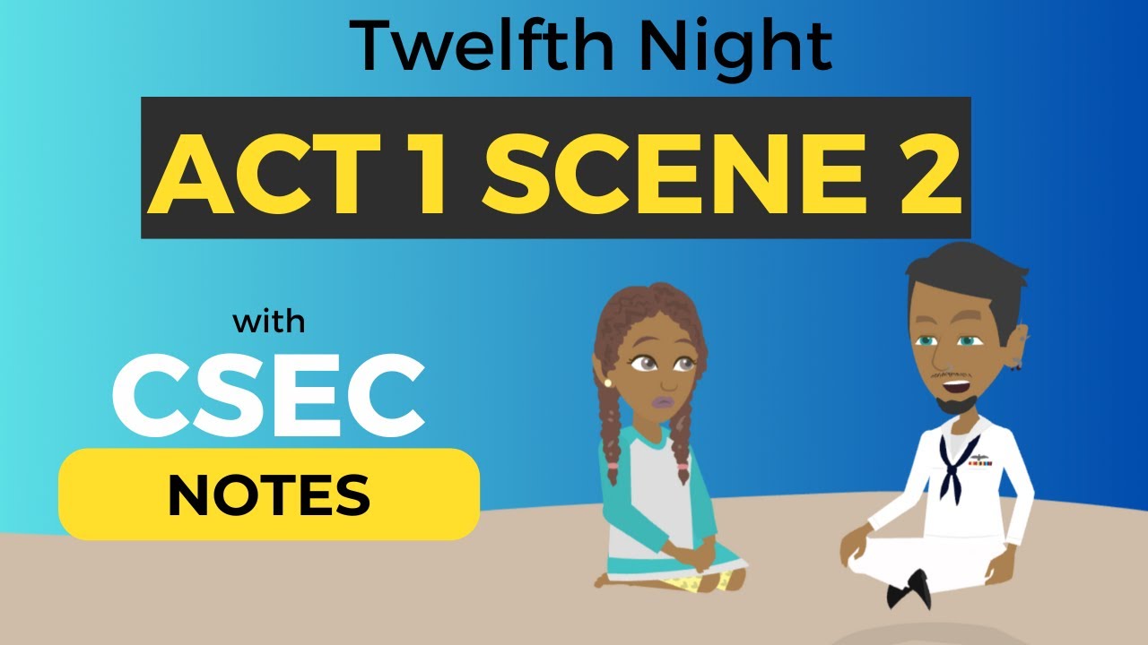 CSEC Twelfth Night Act 1 Scene 2 ALL You Need - YouTube