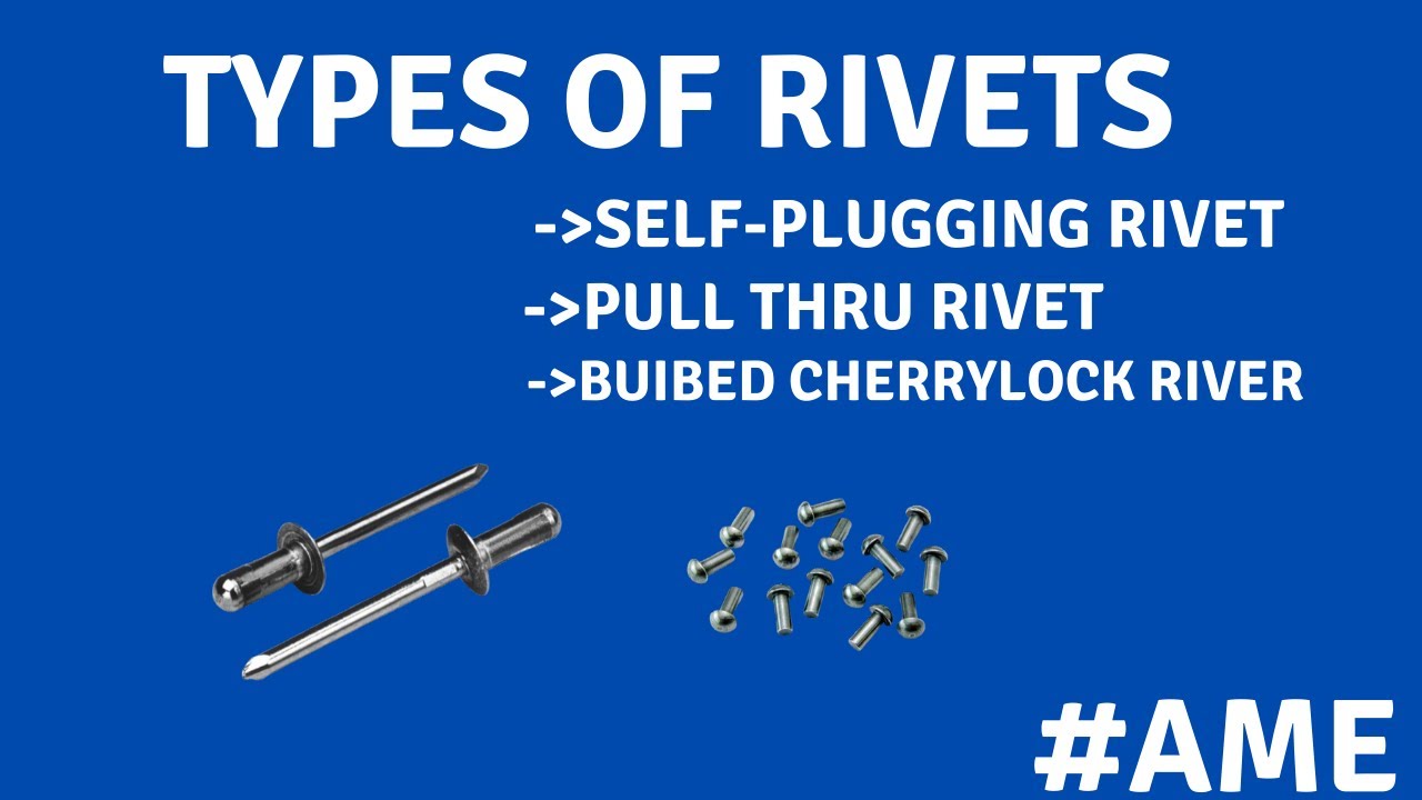 what are the types of rivets | Maintenance practice - YouTube