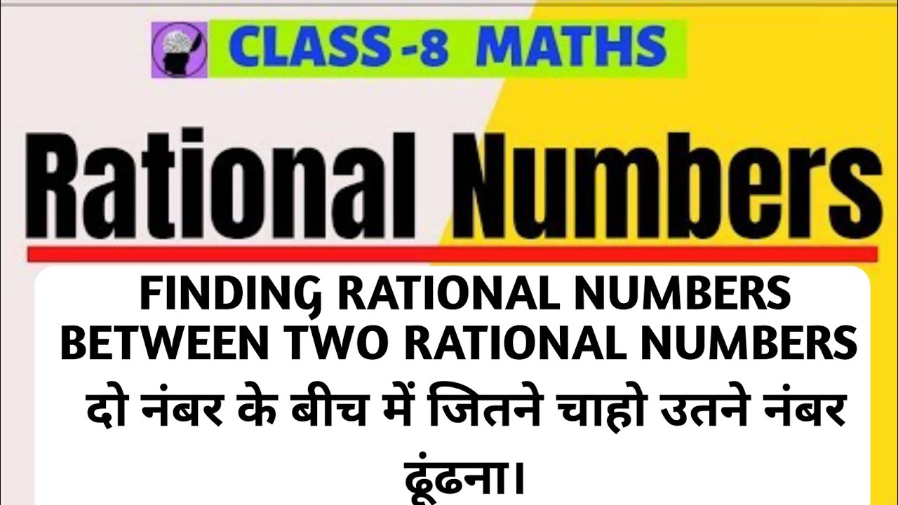FINDING ANY NUMBER OF RATIONAL NUMBERS BETWEEN TWO RATIONAL NUMBERS ...