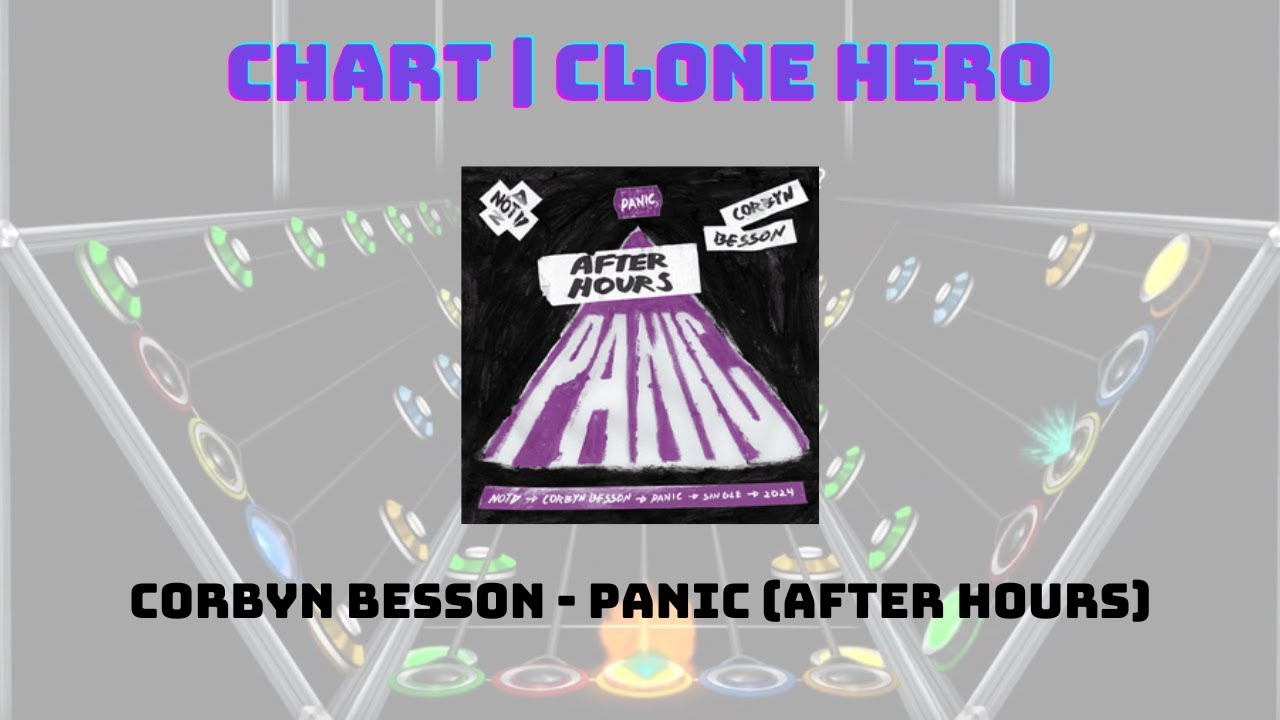 Corbyn Besson - Panic (After Hours) [Clone Hero Chart] - YouTube