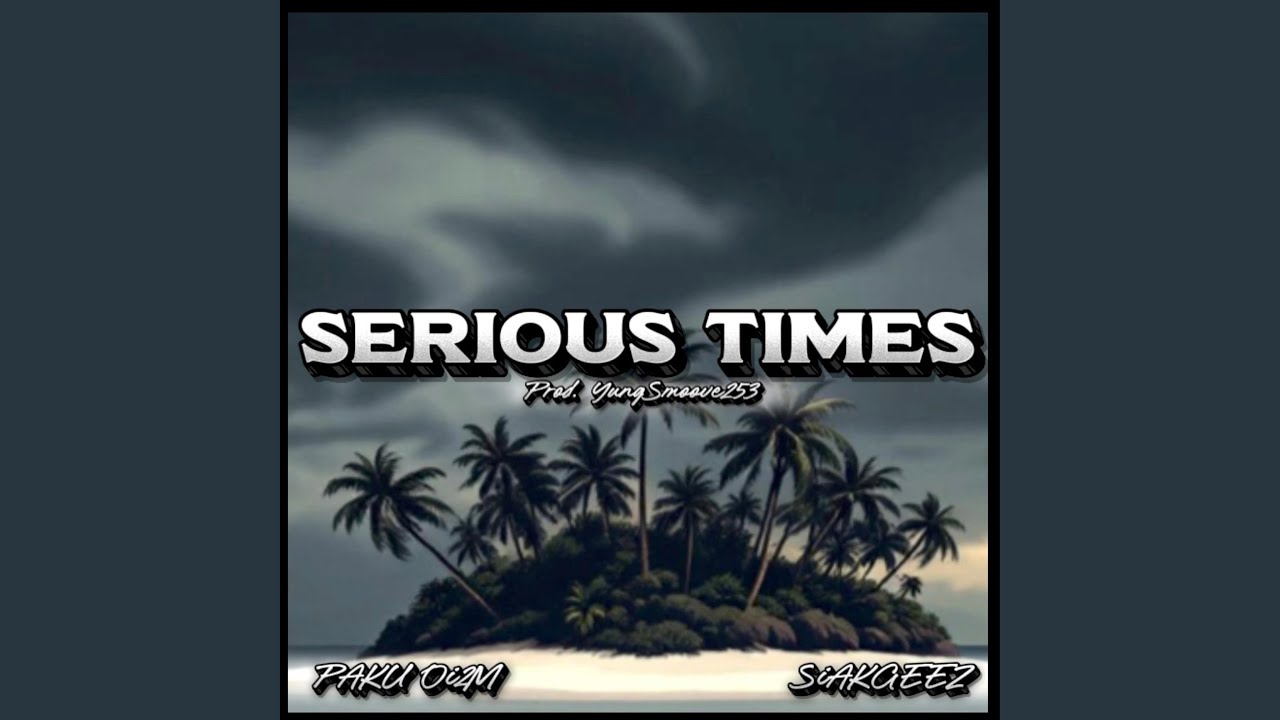 Serious Times (feat. Siakgeez) - YouTube