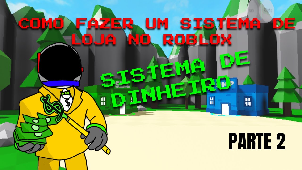 Sistema de Loja no Roblox - Parte 2: Criando o Sistema de Dinheiro no ...